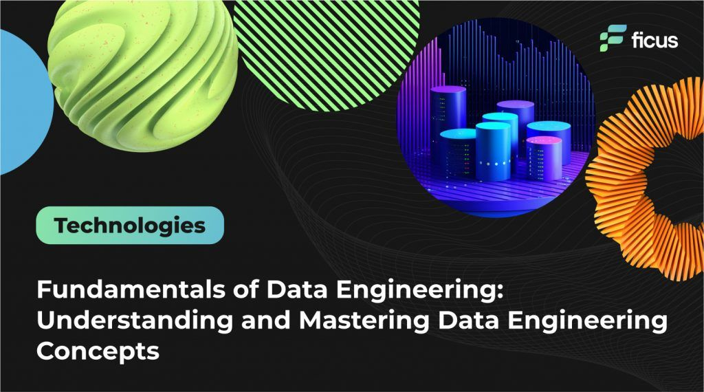 Fundamentals of Data Engineering: Understanding and Mastering Data ...