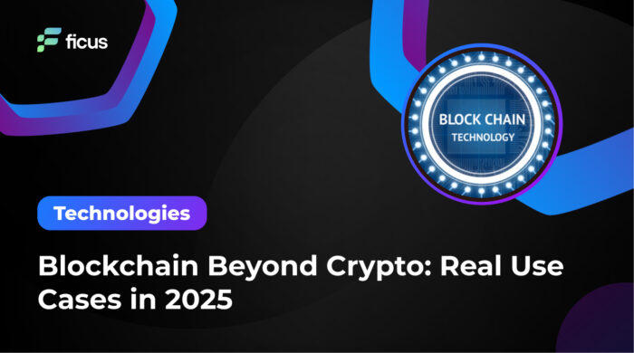 Blockchain Beyond Crypto: Real Use Cases in 2025 - Ficus Technologies
