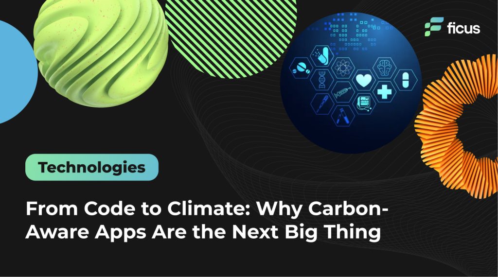 From Code to Climate: Why Carbon-Aware Apps Are the Next Big Thing ...